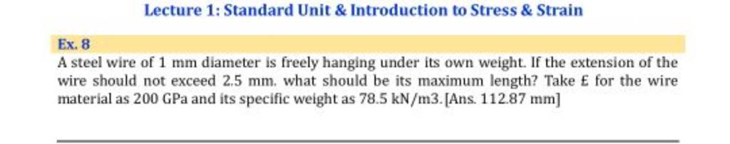Lecture 1: Standard Unit \& Introduction to Stress \& Strain Ex. 8 A stee..