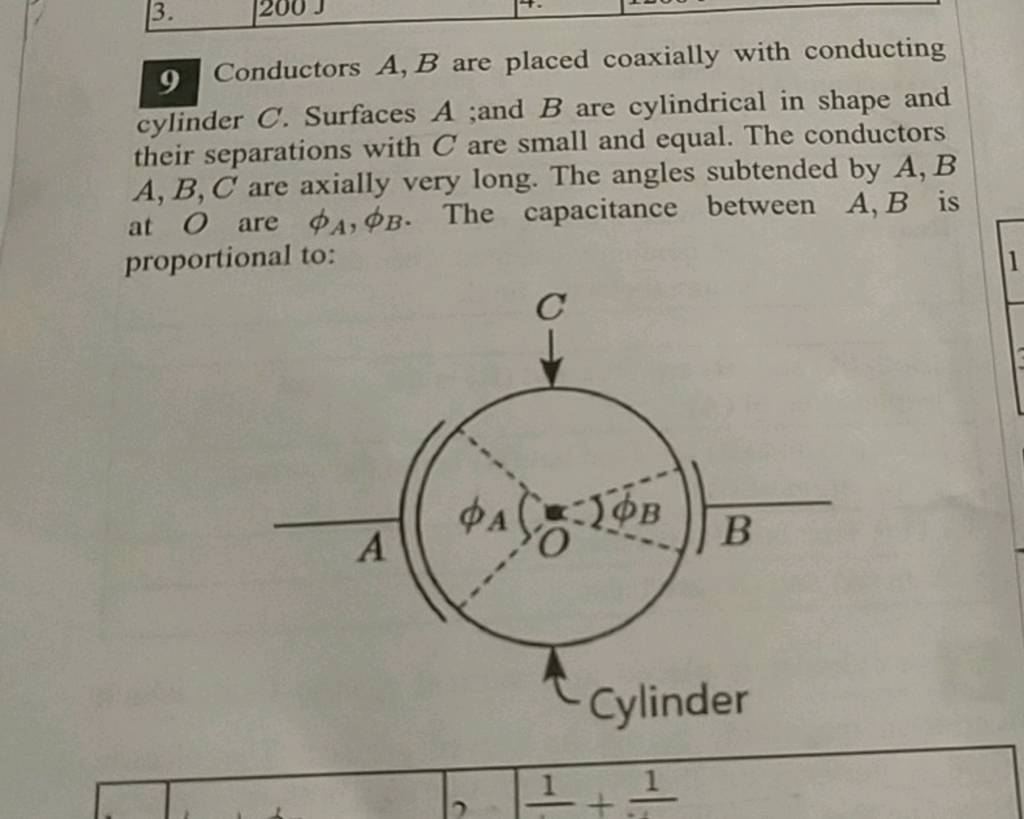 9 Conductors A,B are placed coaxially with conducting cylinder C. Surface..