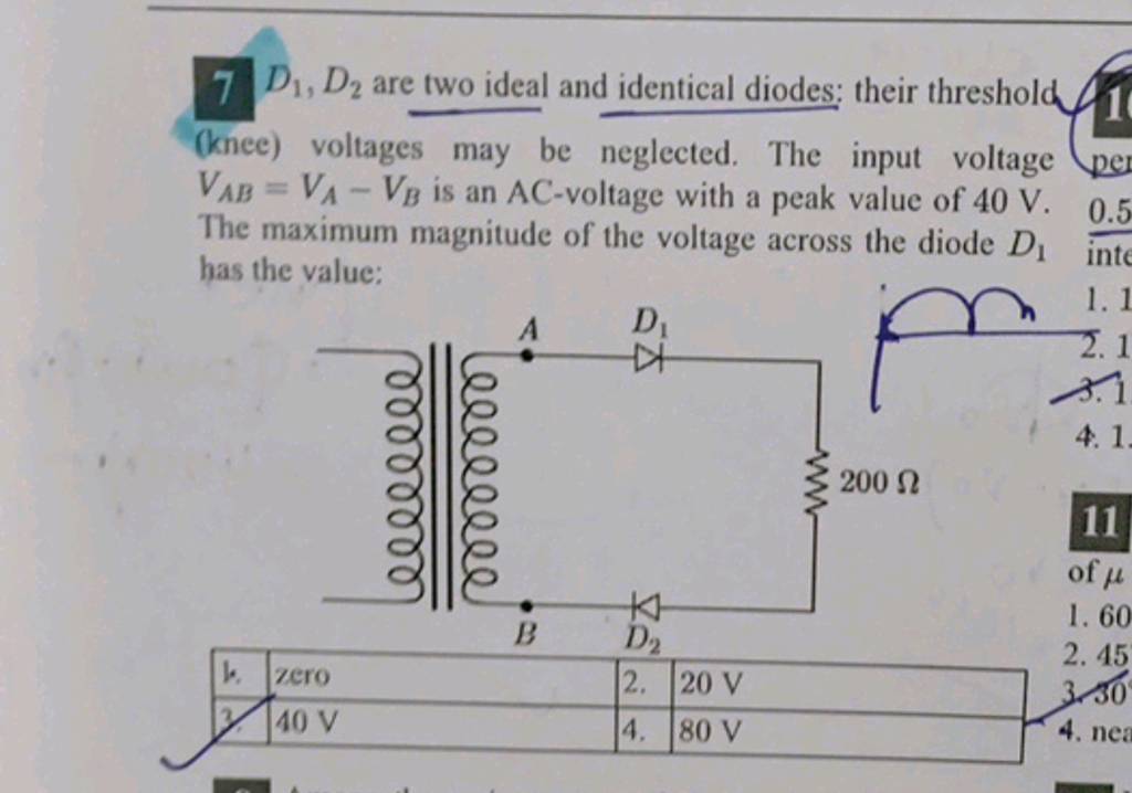7D1 ,D2 are two ideal and identical diodes: their threshold (knee) volta..