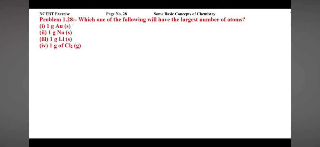 NCERT Exercise Page No. 28 Some Basic Concepts of Chemistry Problem 1.28:..