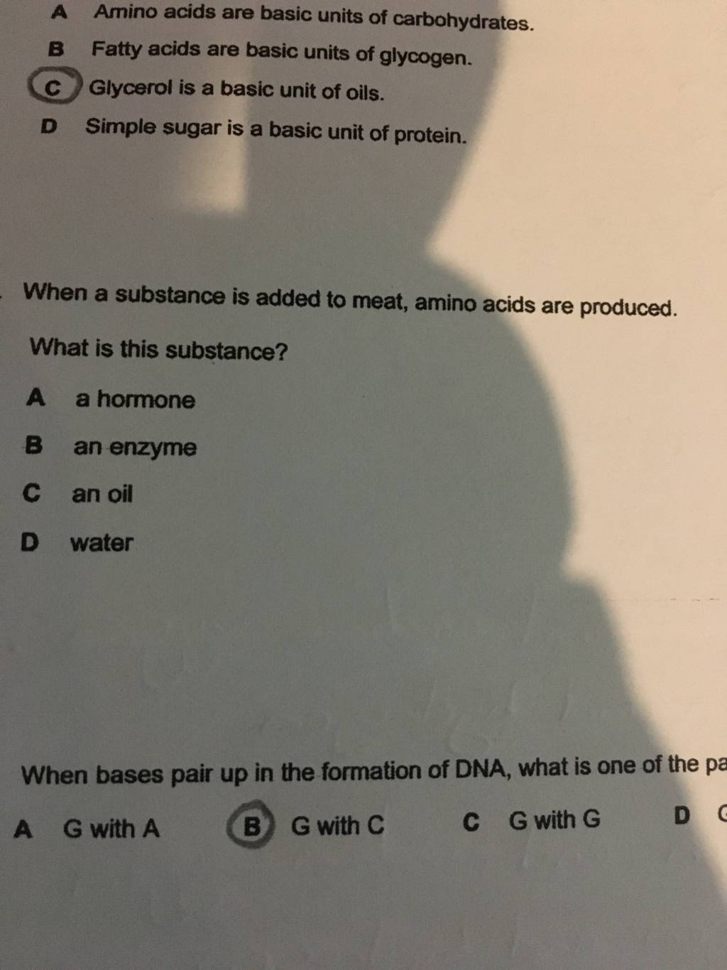 A Amino acids are basic units of carbohydrates. B Fatty acids are basic u..