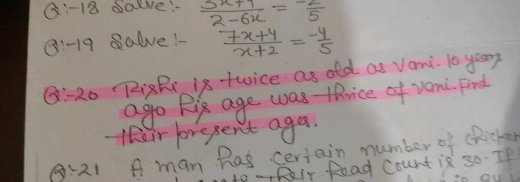 8:-19 Salve :- 5x+27x+4 =−54 Q:-20 Rishi is twice as old as V ami. 10 y..
