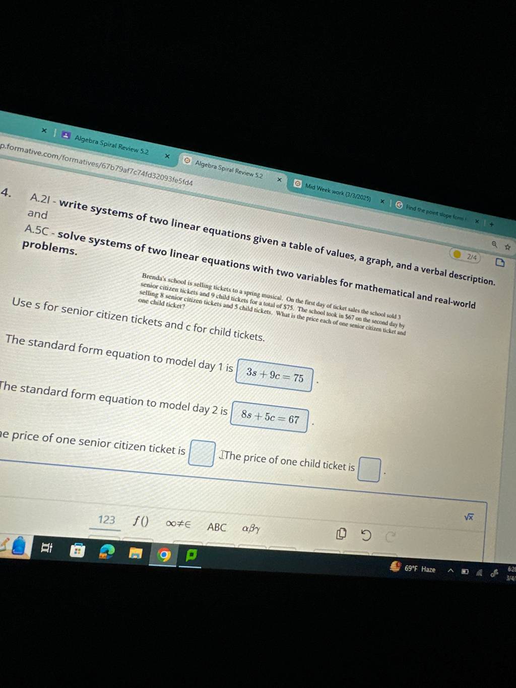 Algebra Spiral Review 524. and problems.2/4Brenda's school is selling..