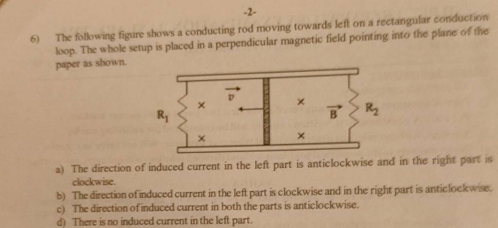 -2- 6) The following figure shows a conducting rod moving towards left on..