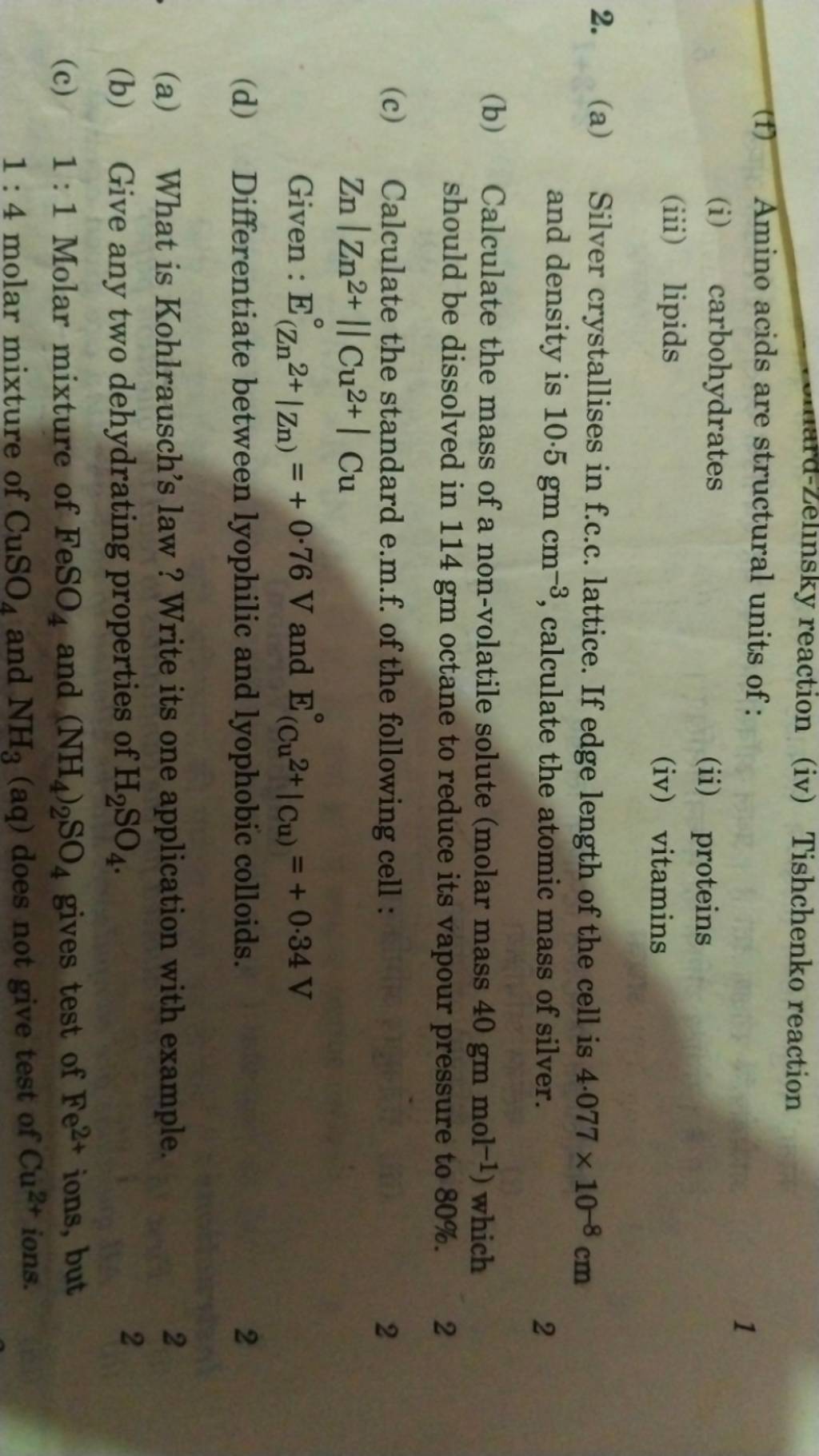 (1) Amino acids are structural units of:(iv) Tishchenko reaction(i) car..