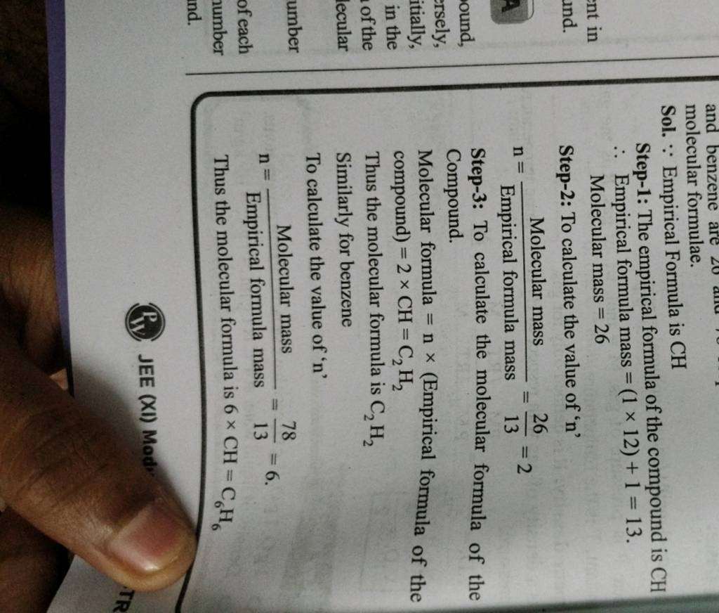 and benzene are molecular formulae.Sol. ∵ Empirical Formula is CHStep-1..