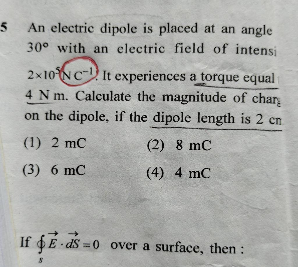 5 An electric dipole is placed at an angle 30∘ with an electric field of