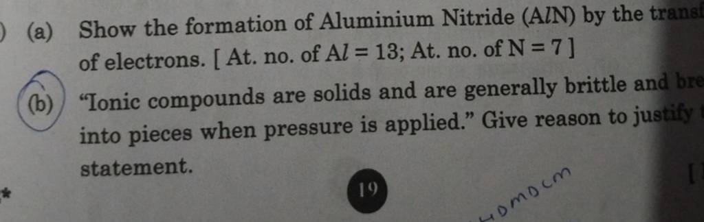 (a) Show the formation of Aluminium Nitride ( Al N) by the trans of elect..