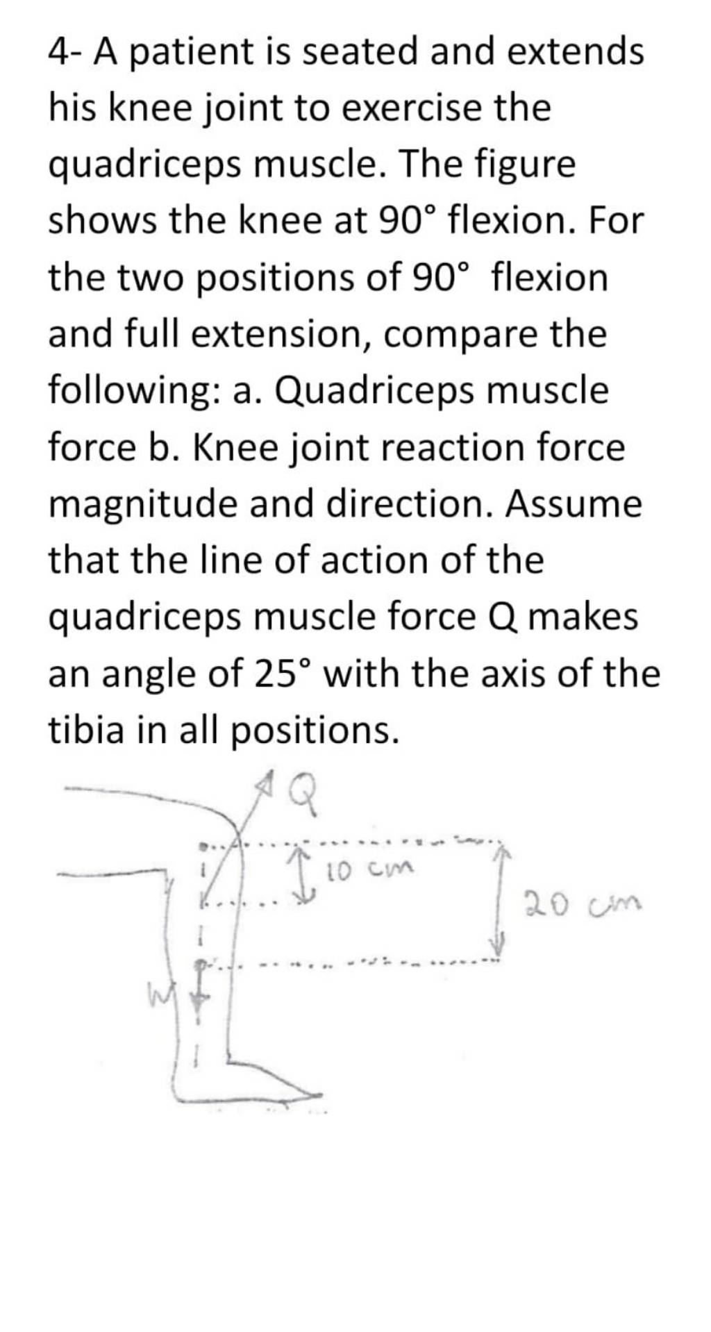 4- A patient is seated and extends his knee joint to exercise the quadric..