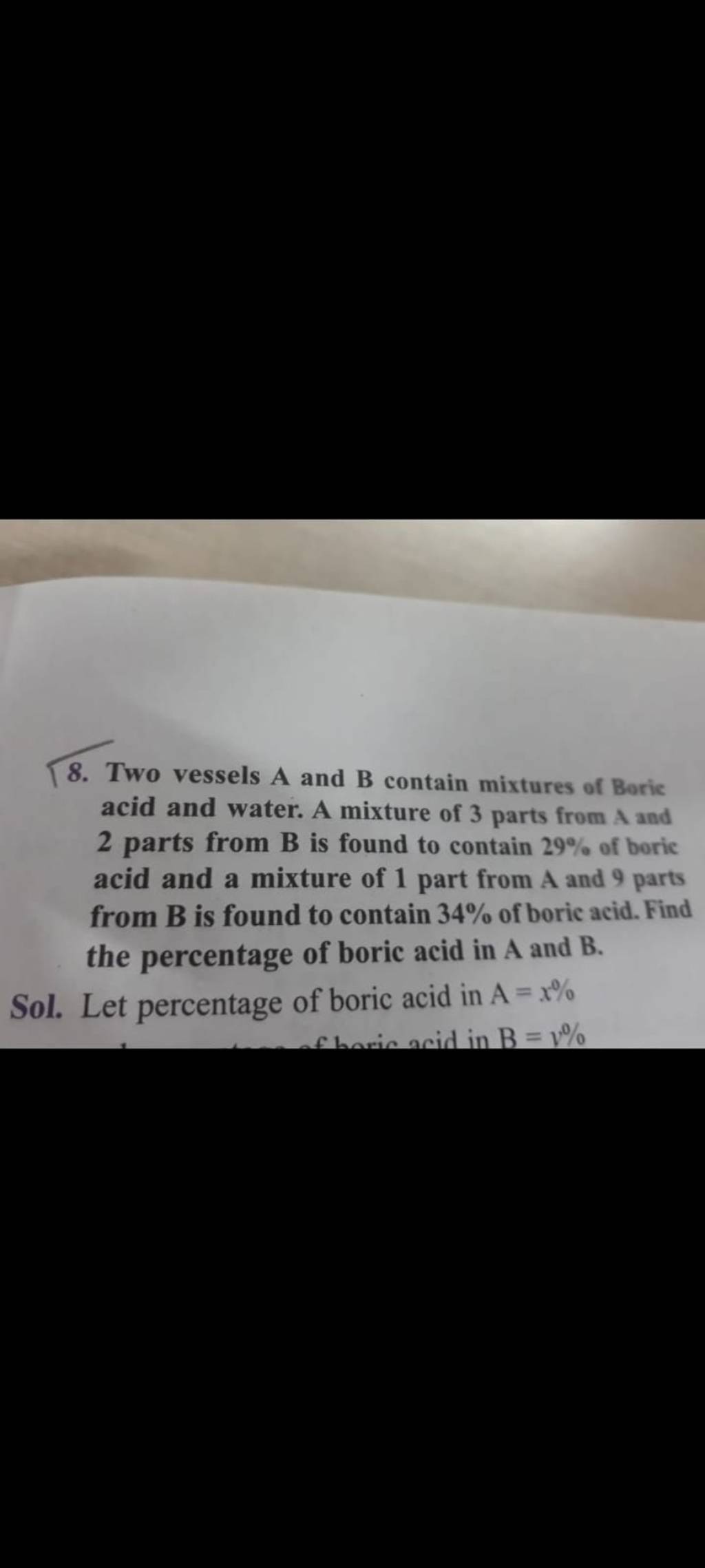 8. Two vessels A and B contain mixtures of Boric acid and water. A mixtur..