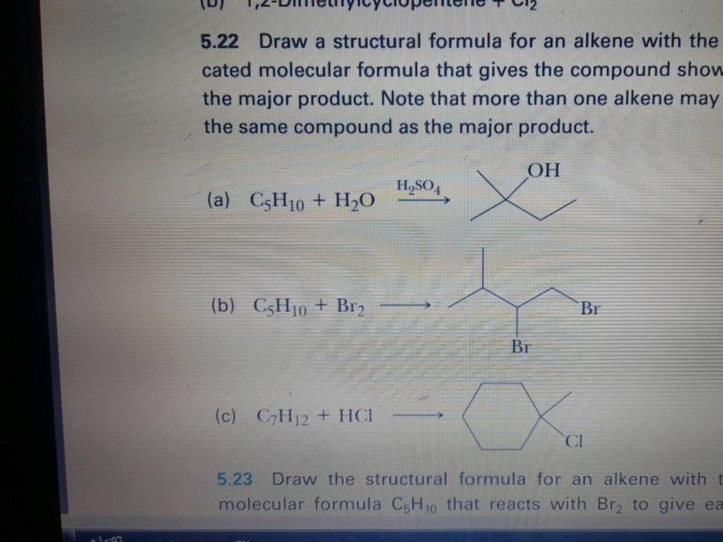 5.22 Draw a structural formula for an alkene with the cated molecular for..