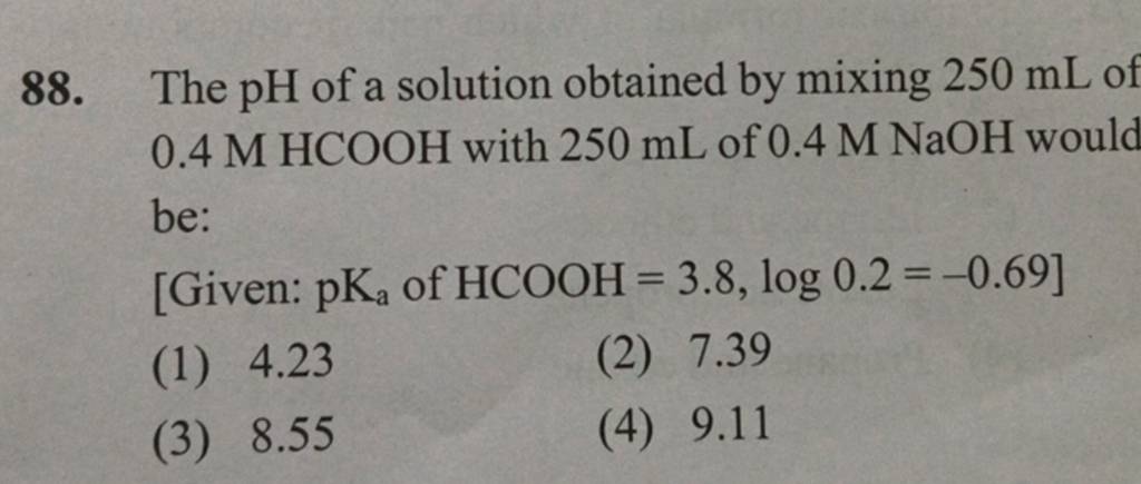 The pH of a solution obtained by mixing 250 mL of 0.4 M HCOOH with 250 mL..