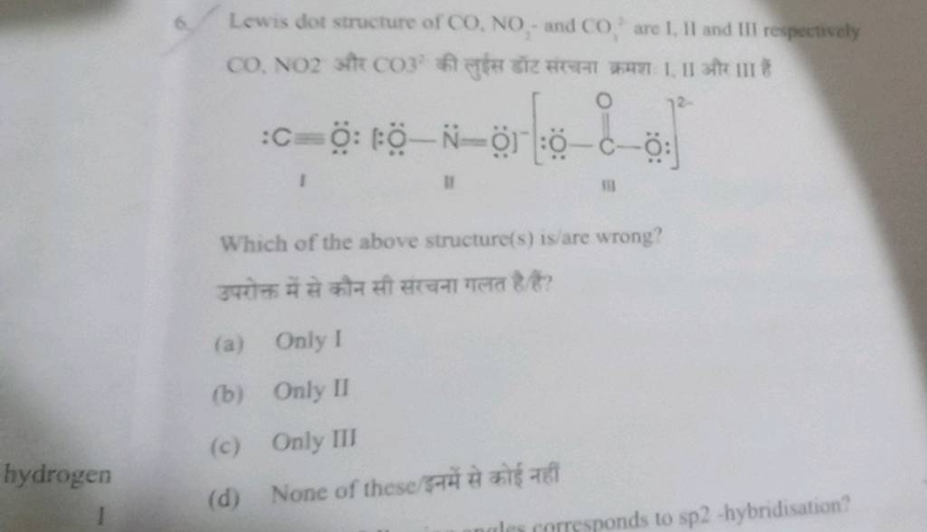 6 Lewis dot structure of CO3 ,NO2 - and CO32 are I,11 and III respectiv..