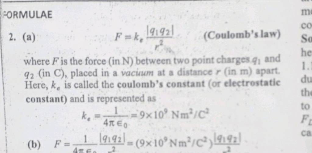 FORMULAE2. (a)F=kε r2∣q1 q2 ∣ (Coulomb's law)where F is the force (in..