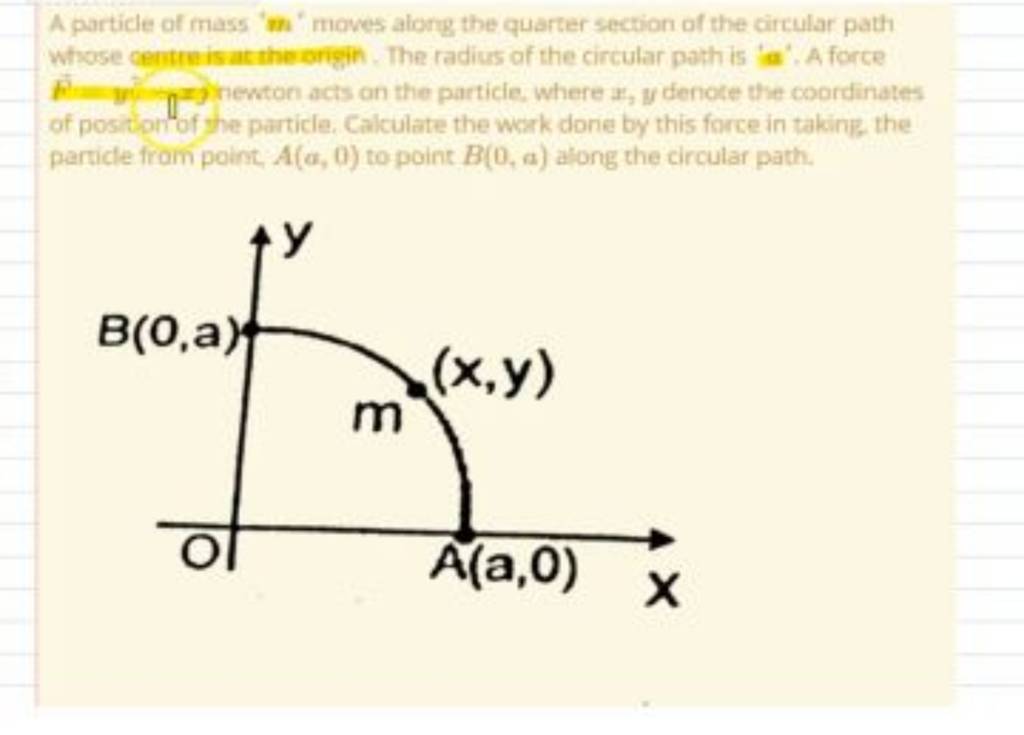 A particle of mass ' m ' moves along the quarter section of the circular