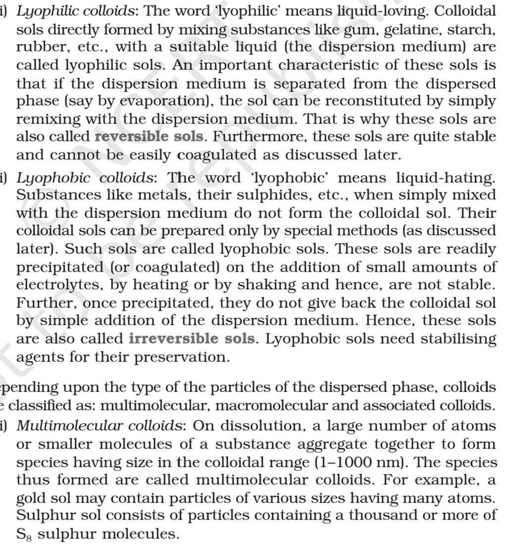i) Lyophilic colloids: The word 'lyophilic' means liquid-loving. Colloida..