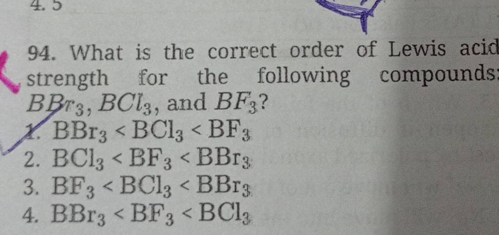94. What is the correct order of Lewis acid strength for the following co..