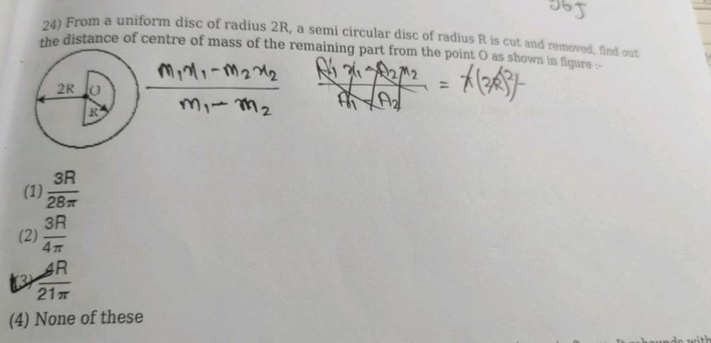 From a uniform disc of radius 2R, a semi circular disc of radius R is cu..