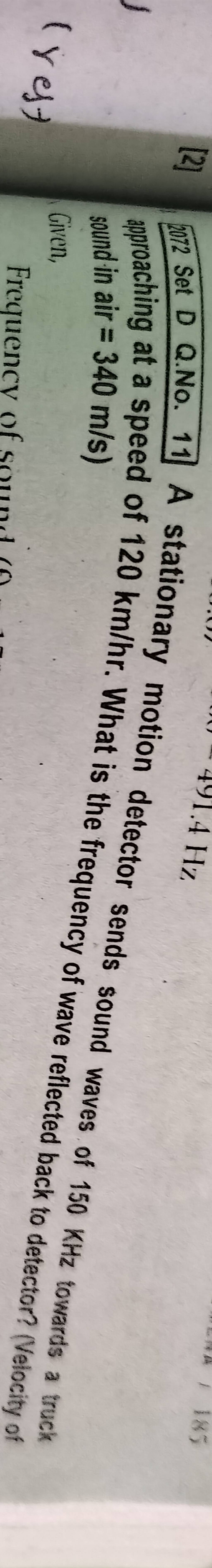 2072 Set D Q.No. 11 A stationary motion detector sends sound waves of 150..
