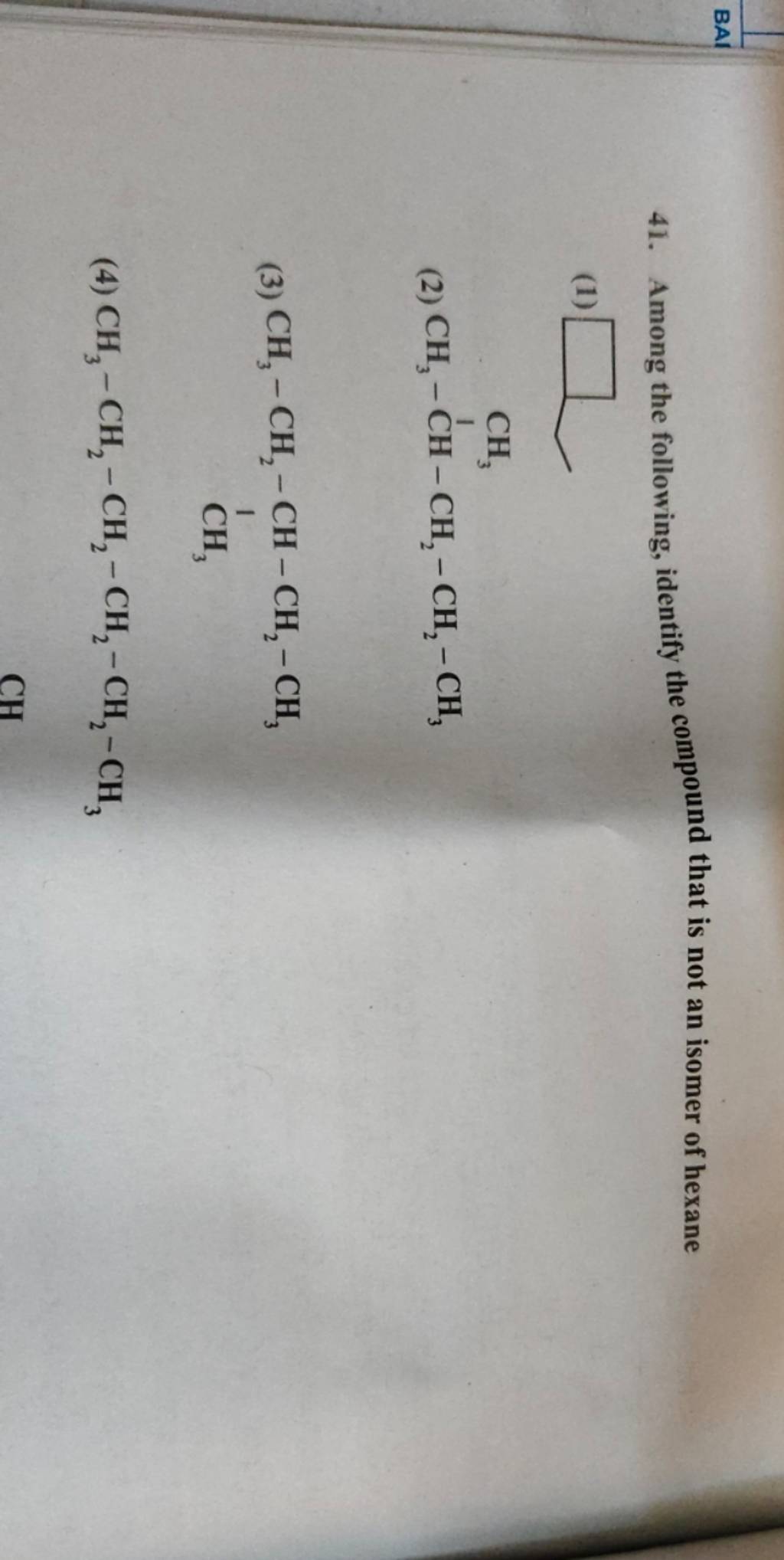 41. Among the following, identify the compound that is not an isomer of h..