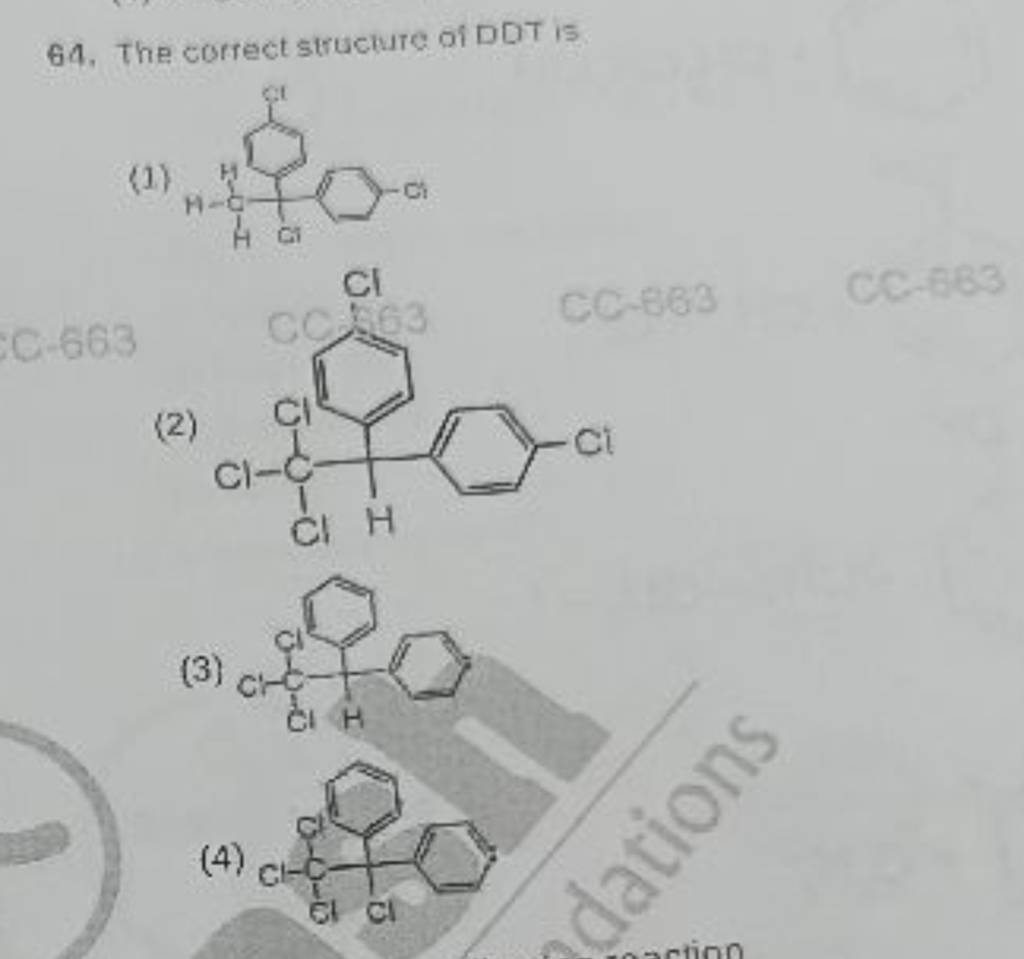 G4. The correct structure of DDT is (1) C-663 (2) Clc1ccc(C(c2ccc(Cl)cc2..