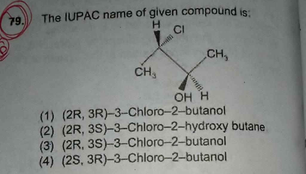 The IUPAC name of given compound is: CC@HC@HCl | Filo
