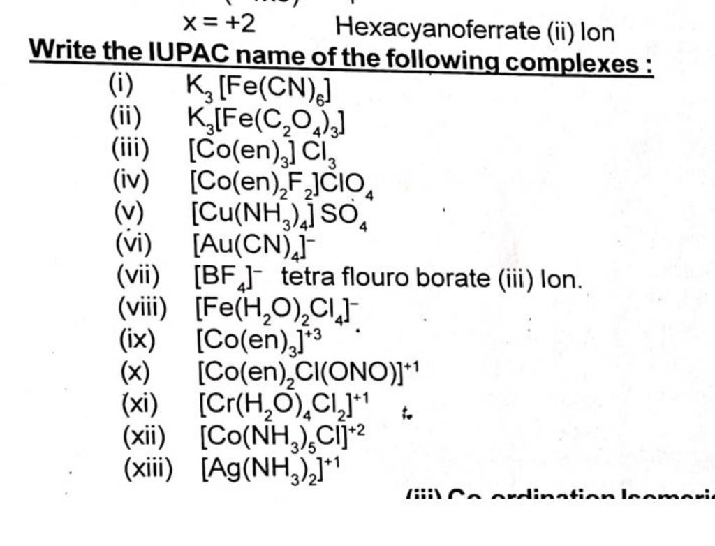 x=+2 Hexacyanoferrate (ii) lon Write the IUPAC name of the following comp..
