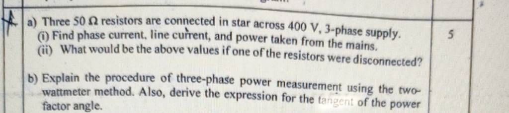 a) Three 50 \Omega resistors are connected in star across 400 \mathrm{~V}..