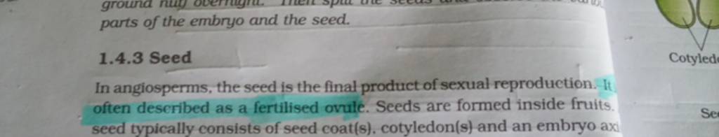 parts of the embryo and the seed.1.4.3 SeedIn angiosperms, the seed is..