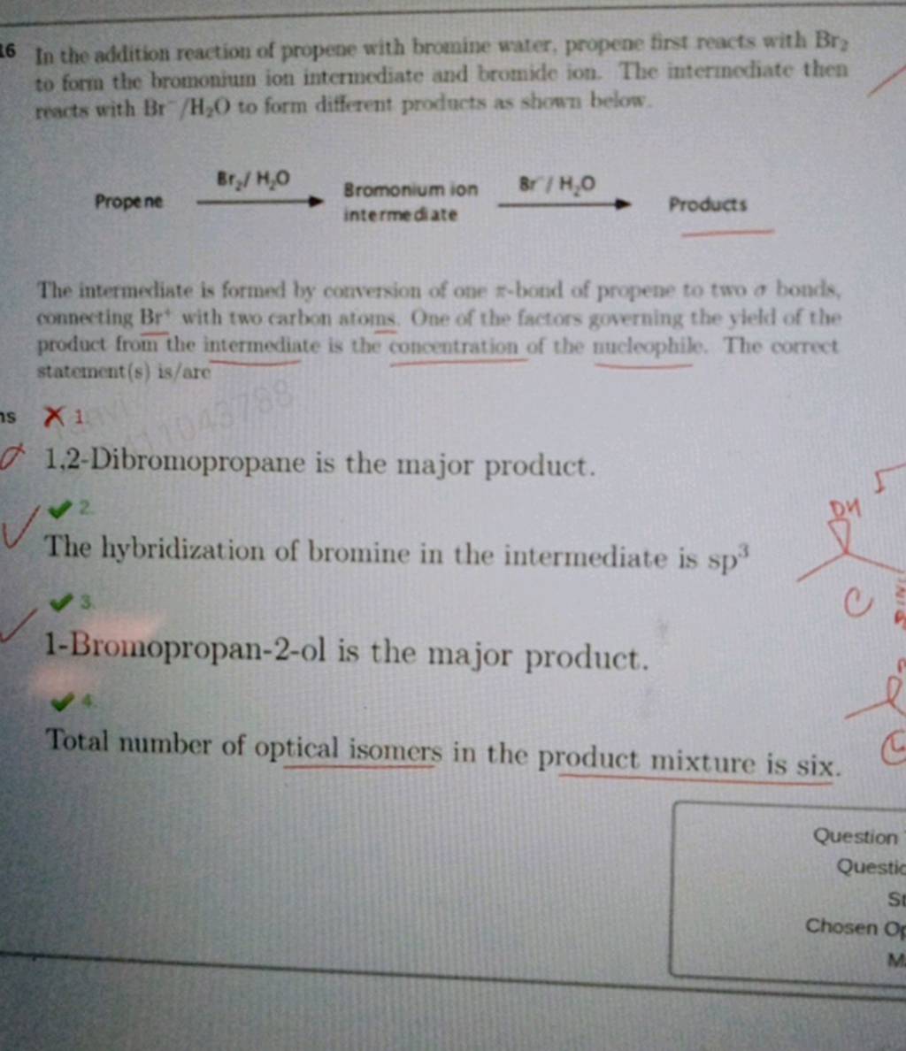 6 In the addition reaction of propene with bromine water, propene first r..