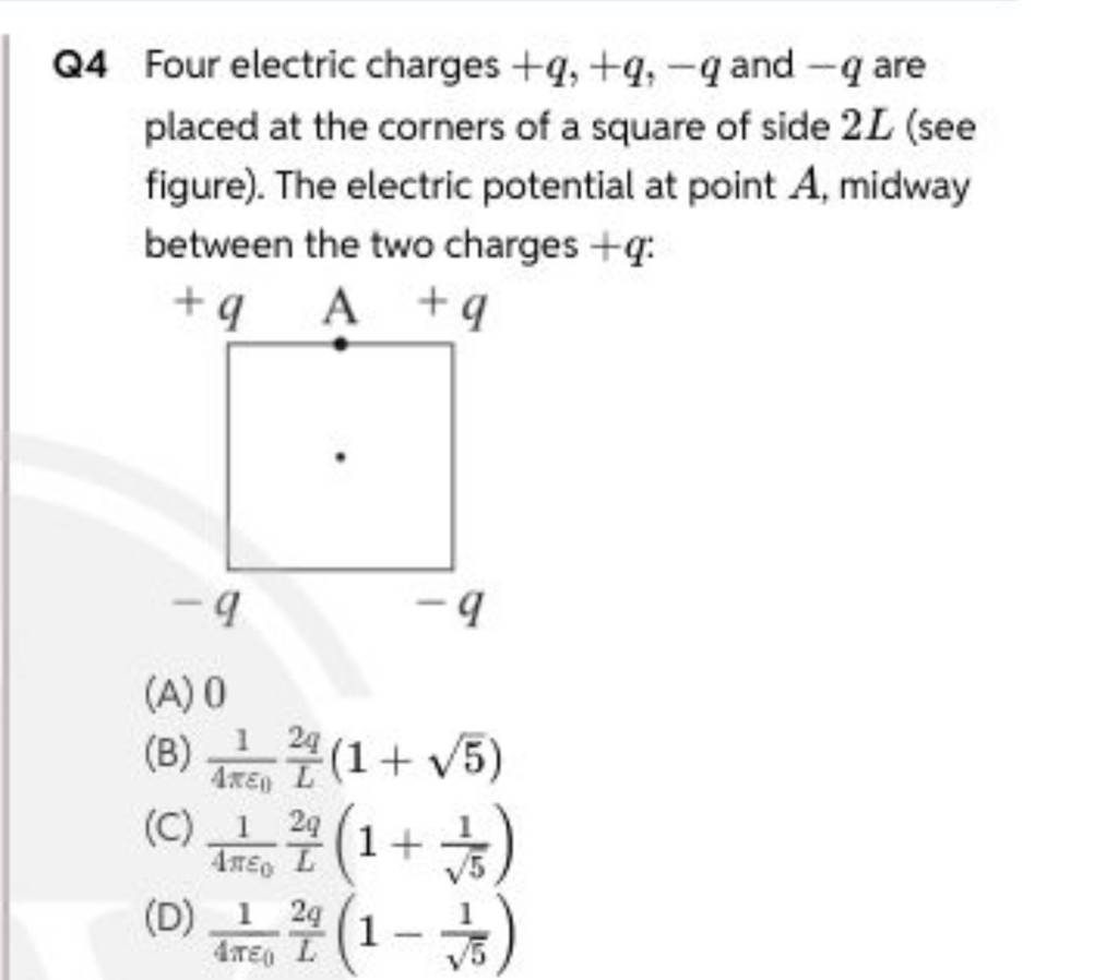 Q4 Four electric charges +q,+q,-q and -q are placed at the corners of a s..