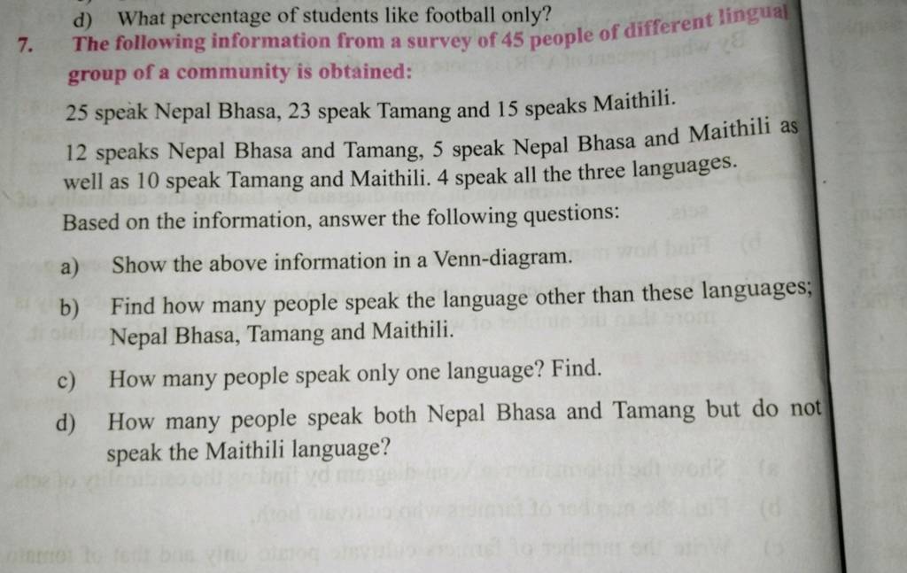 d) What percentage of students like football only? The following informat..