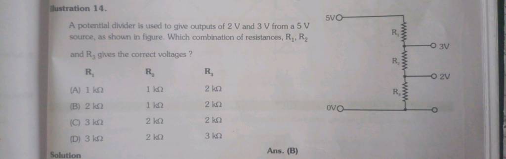 llustration 14. A potential divider is used to give outputs of 2 V and 3