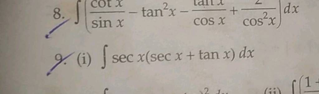 J cot x tan²x- sin x COS X dx Cos²x (i) sec x(sec x + tan x) dx 1+ | Filo
