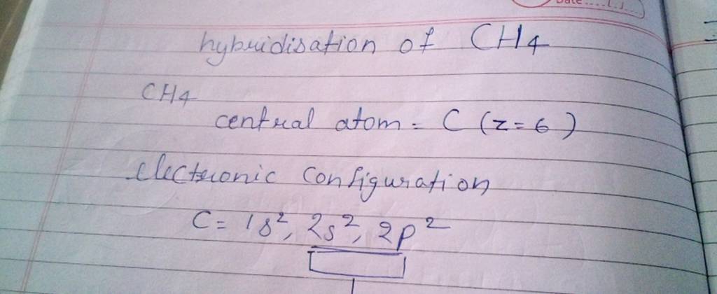 CH4 hybridisation of CH4 central atom. C (z = 6) electronic Configuration..