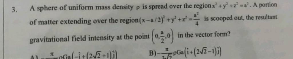 A sphere of uniform mass density p is spread over the regionx² + y²+2²=a'..