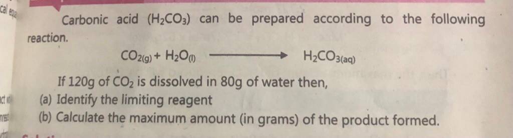 cal eq Carbonic acid (H2CO3) can be prepared according to the following r..