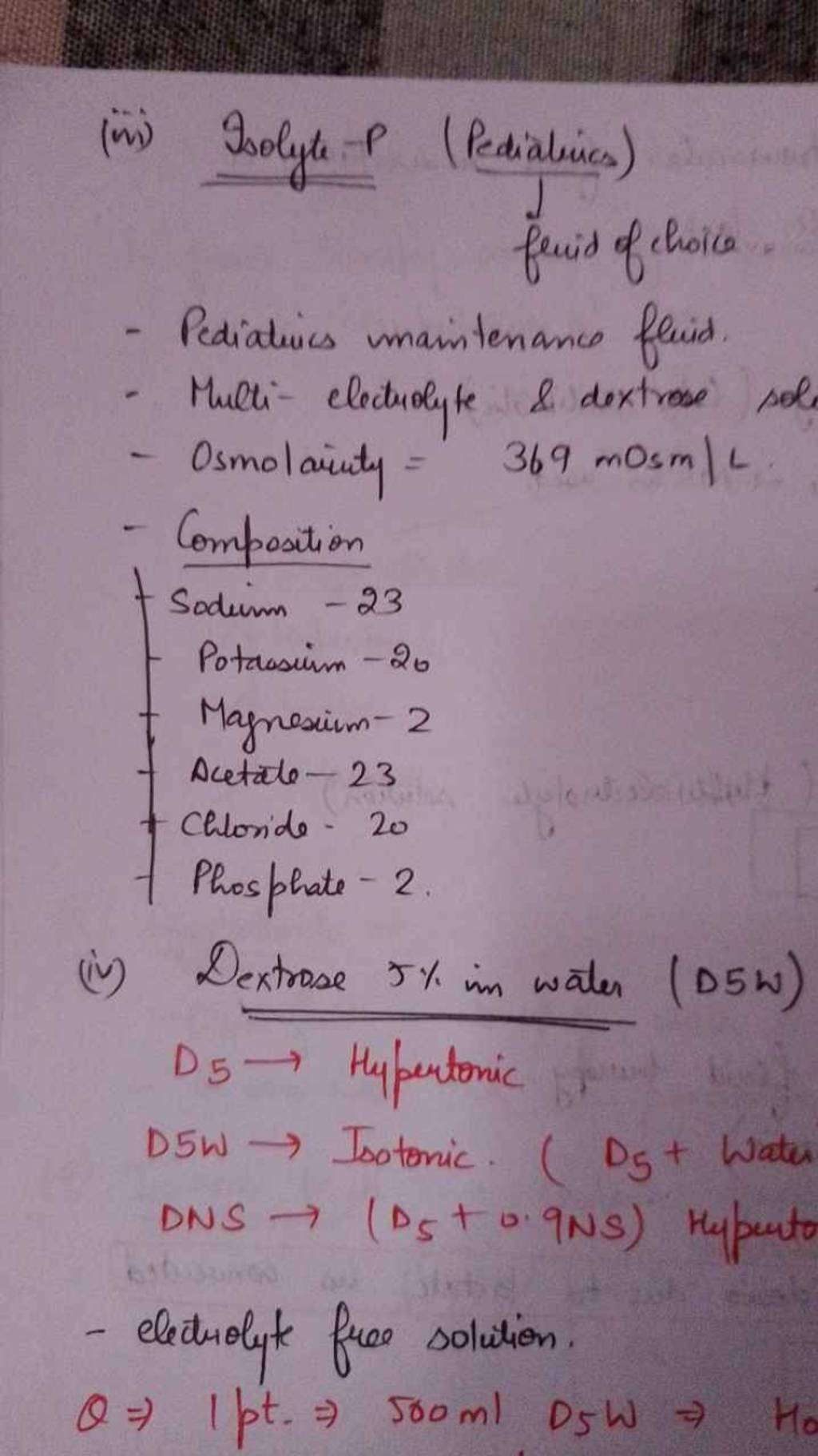 (i) Isolyte P (Pediatrics) 4 fluid of choice Pediatrics maintenance fluid..