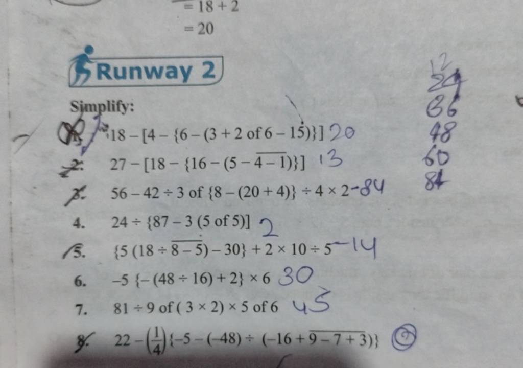 18+2 = 20 Runway 2 Simplify: 18-[4-(6-(3+2 of 6-15)}] 20 27-[18 (16-(5-4-..