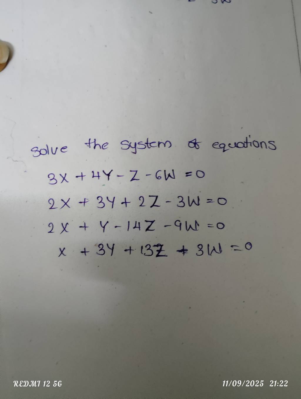 Solve the system of equations 3x+44-Z-6W = 0 2X +34 + 2Z-3W=0 2x + 4-14Z
