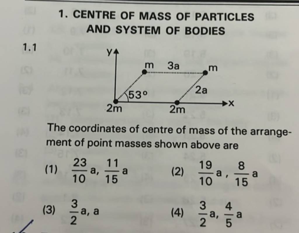 1.1 (E) CENTRE OF MASS OF PARTICLES AND SYSTEM OF BODIES m 3a m 2a 53° 2m..