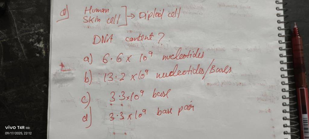 vivo T4R 09/17/2025, 22:12 Human Skin cell Diploid cell DNA content? a) 6..