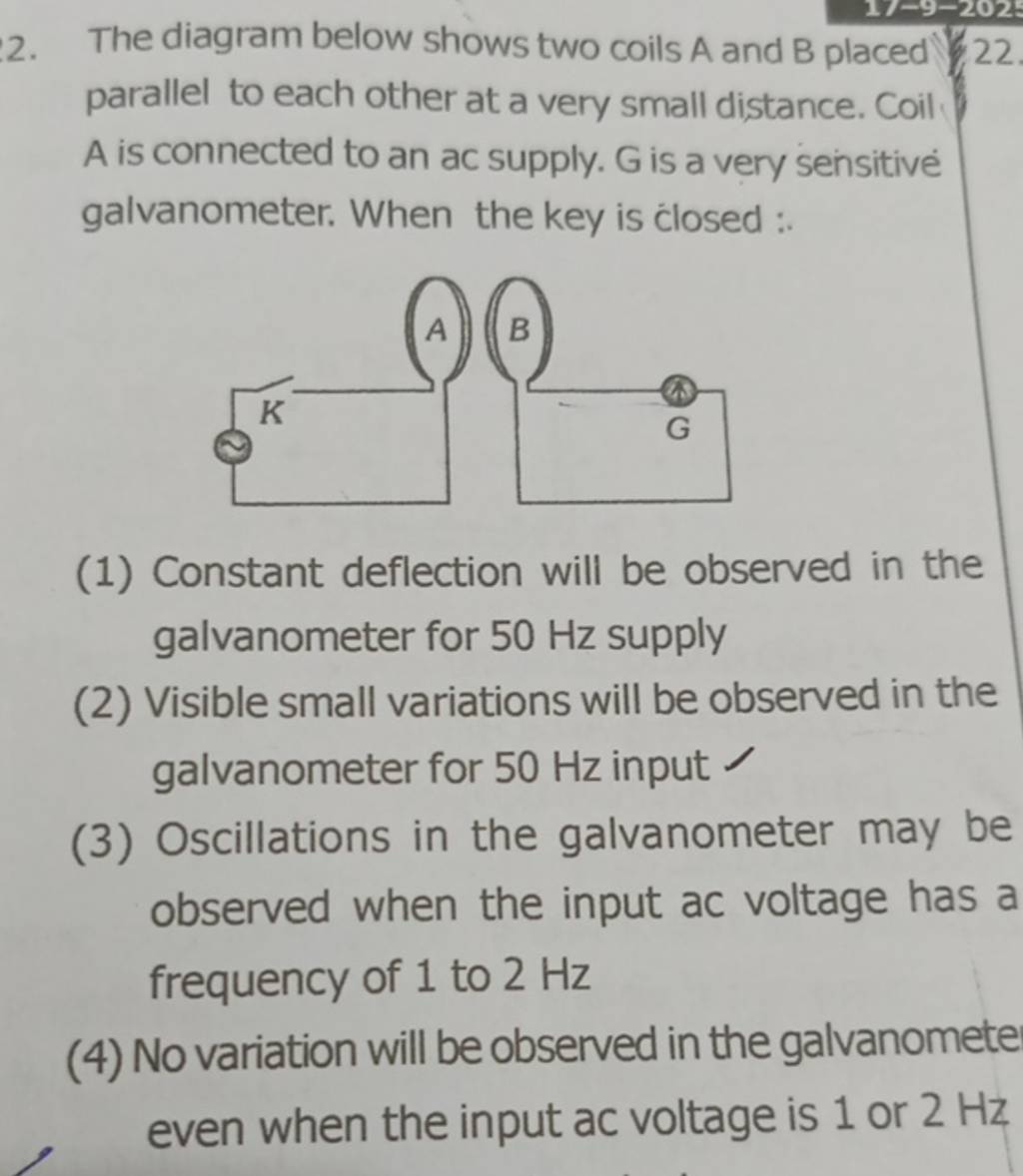 9-2025 The diagram below shows two coils A and B placed 22. parallel to e..