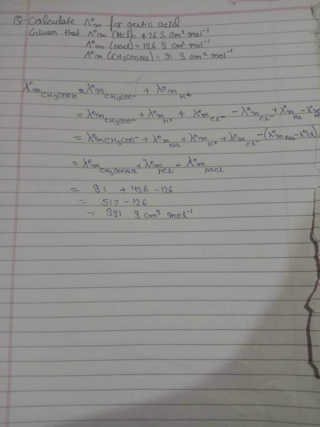 Q-Calculate Aim for acetic acid Given that n०m (HCl) 426 S cm² mo!! 1°m