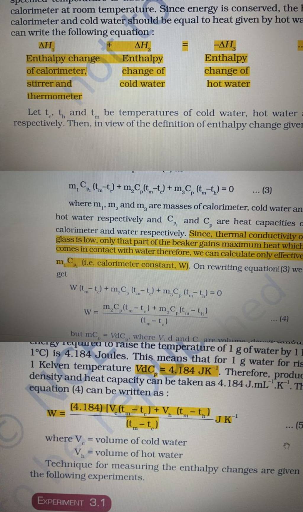 calorimeter at room temperature. Since energy is conserved, the E calorim..