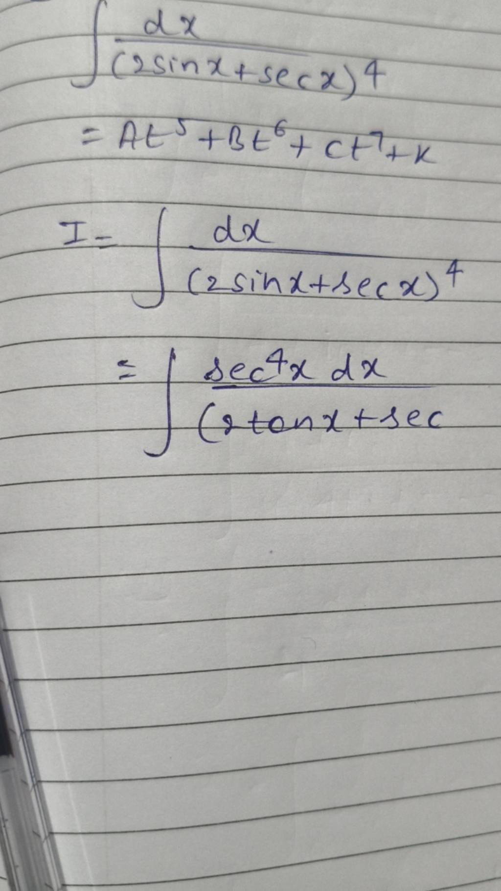 dx (2 sin x + secx) 4 = ALS + BE² + C++k I- dx (2 sinx+secx) 4 sectx dx