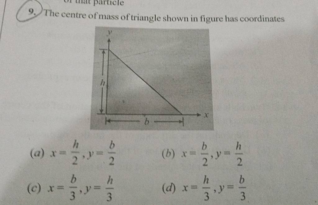 The centre of mass of triangle shown in figure has coordinates X b 7-26-3..