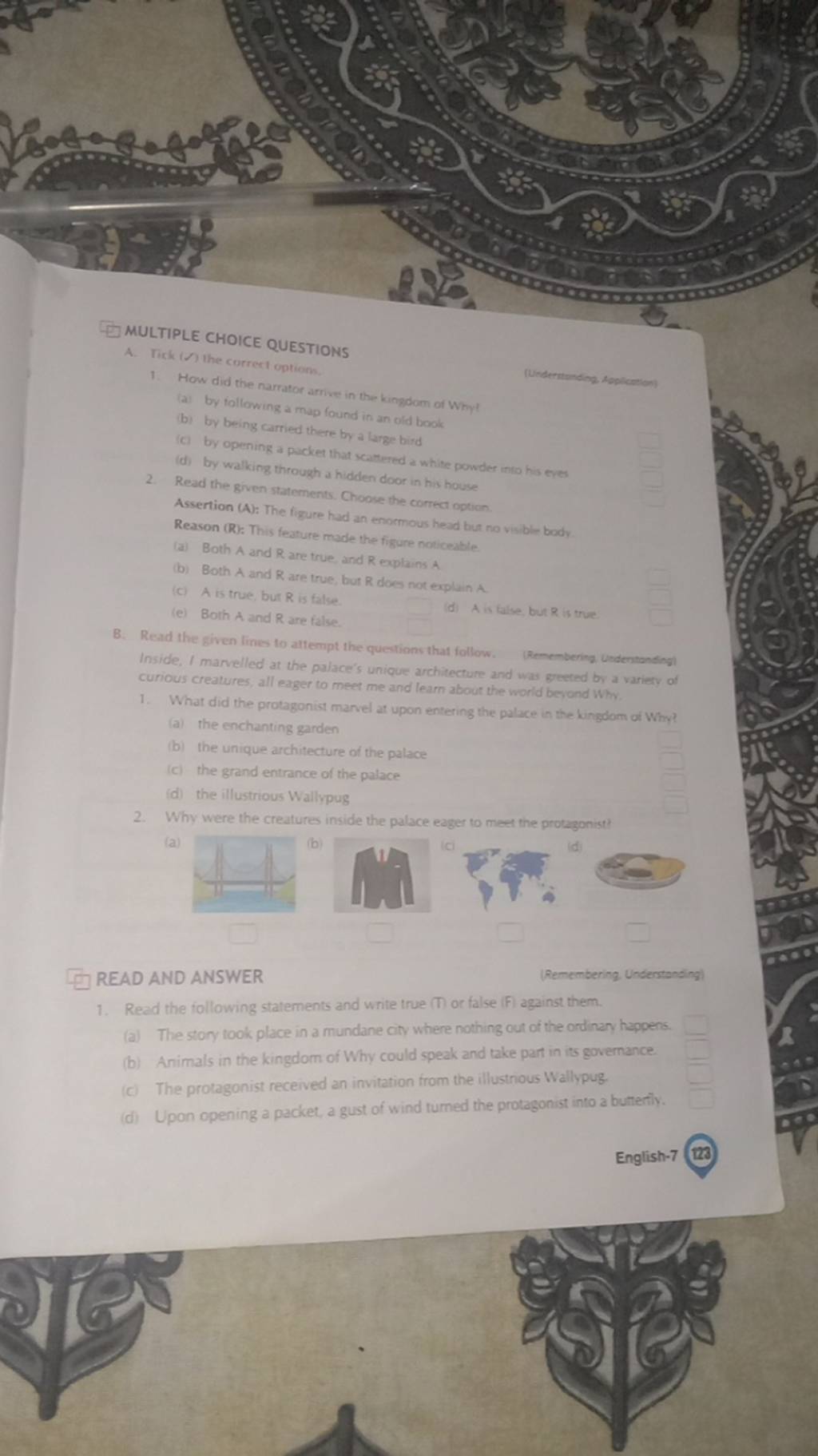 MULTIPLE CHOICE QUESTIONS A. Tick () the correct options. T. How did the