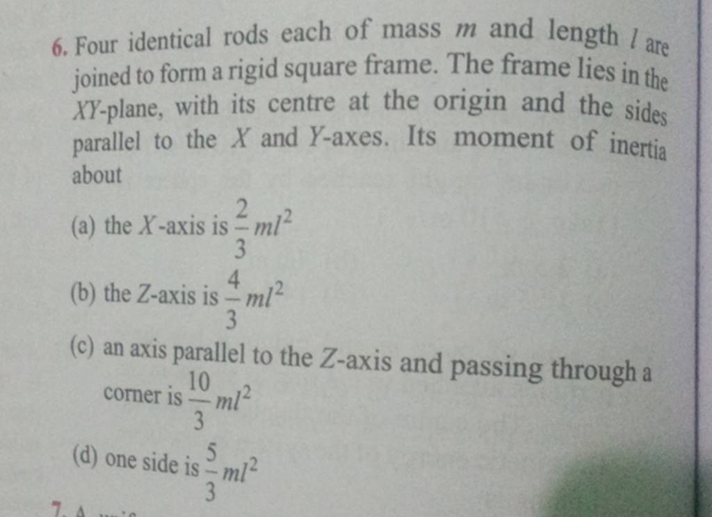 Four identical rods each of mass m and length I are joined to form a rigi..