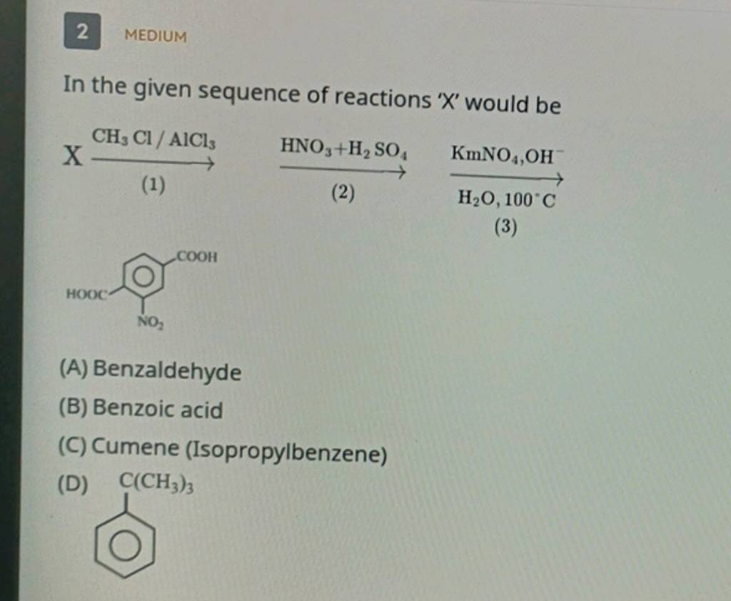 2 MEDIUM In the given sequence of reactions 'X' would be CH3 Cl/AlCl3 X
